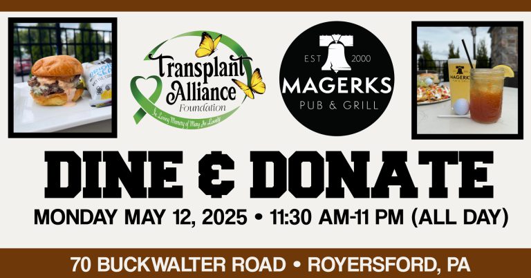 Dine and Donate at Magerks Royersford! - Transplant Alliance Foundation